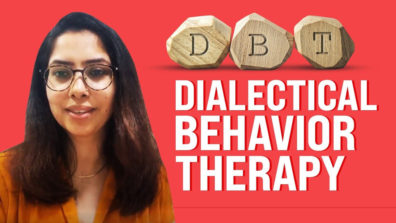 An Overview of Dialectical Behavior Therapy: What It Is and How It ...