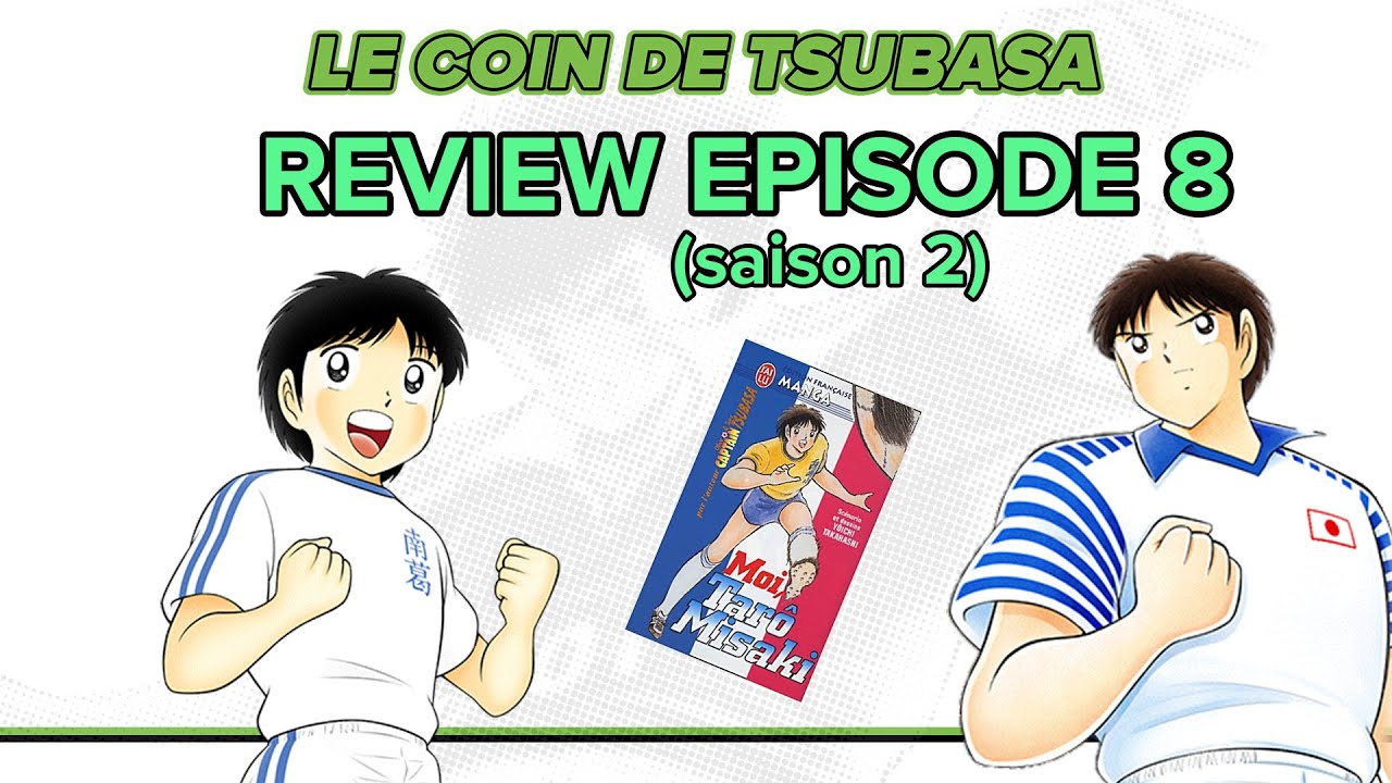 Un épisode très émouvant : retour sur le passé de Misaki (Review Captain Tsubasa S2 / EP8) - YouTube