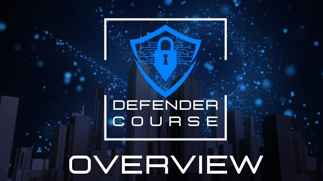 Defender Cybersecurity Course Overview - YouTube