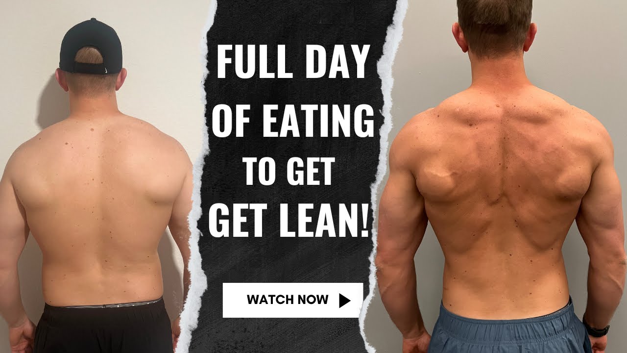 Eating To Get Lean | What I Eat To Drop Body Fat & Transform My Body ...