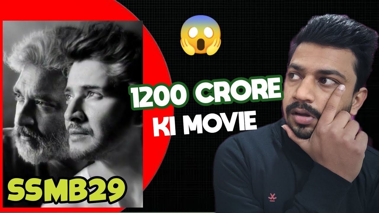 SSMB29 - THE BIG UPDATE | SSMB 29 Budget | SS Rajamouli | Mahesh Babu ...