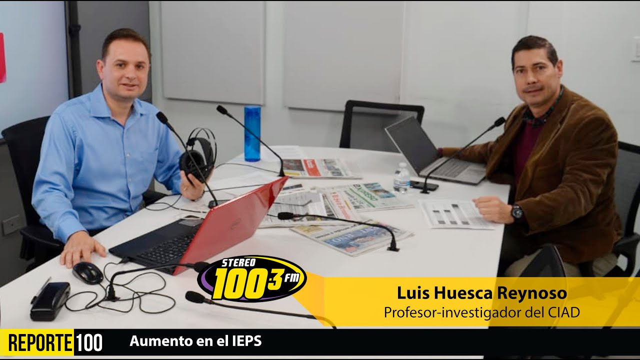 Luis Huesca habla del aumento al IEPS | REPORTE 100 - YouTube
