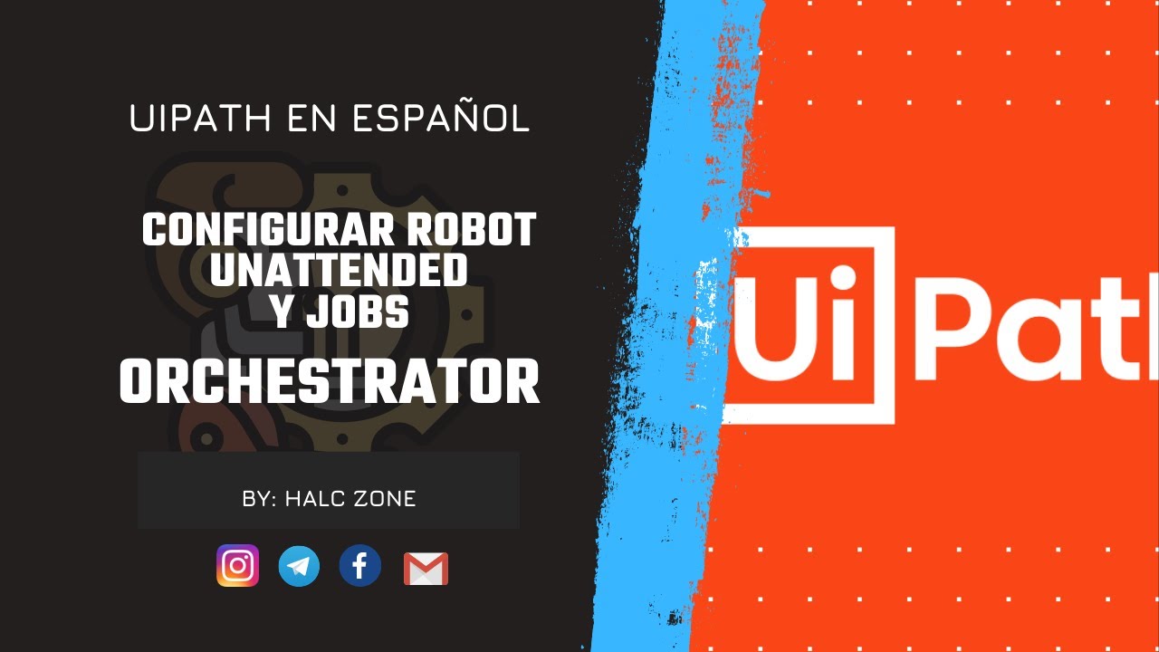 Crear y Ejecutar JOBS en Orchestrator + Configurar robot a Unattended ...