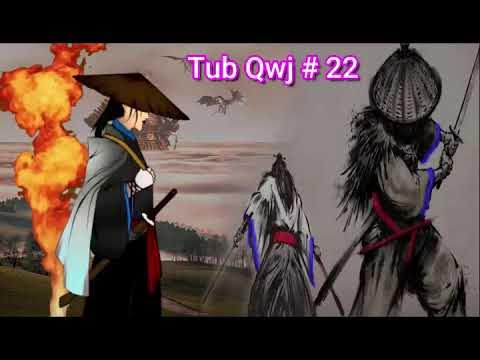Dab Neeg Tub Qwj # Part 22 Hmong Action story # 18 \ 10 \ 2022 - YouTube