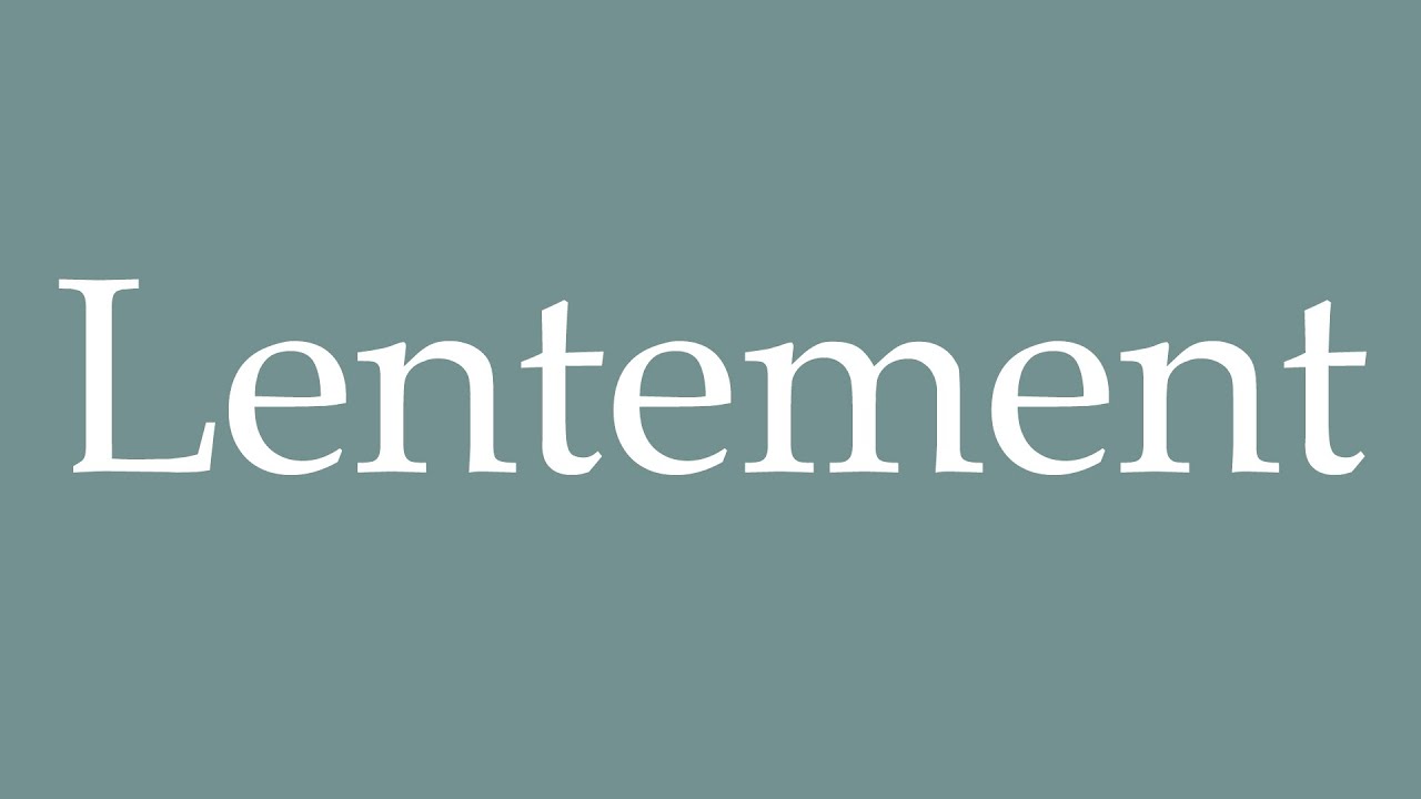 How to pronounce ''Lentement'' in French - YouTube