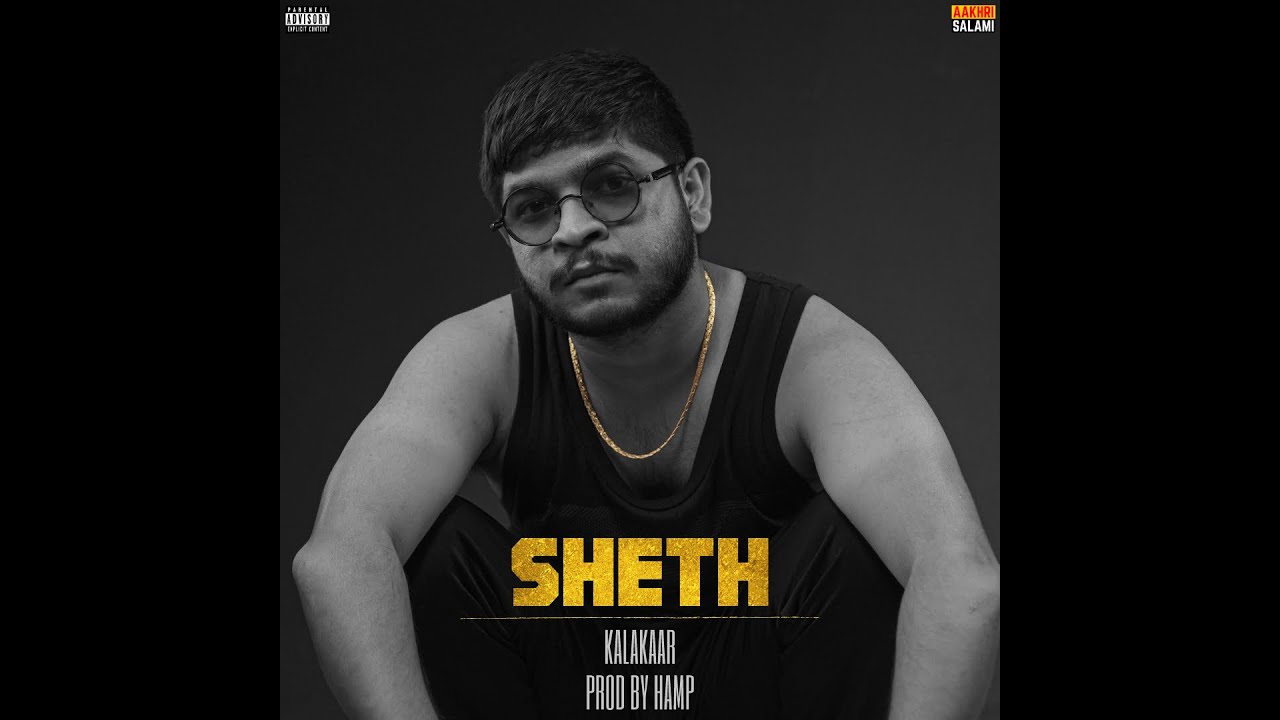 SHETH | KALAKAAR | PROD. HAMP | 2021 | Sheth Rap Song - YouTube