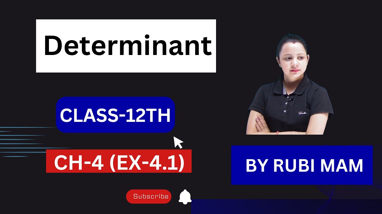 Class 12 Maths NEW NCERT | Ch - 4 Determinant |EX -4.1|( Session 2024 - 25) #RUBIMAM - YouTube