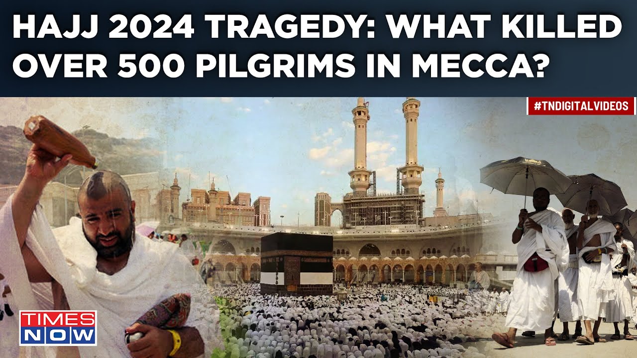 Hajj Tragedy: Mecca Temperature Nearing 52 Degrees Kill Over 500 ...