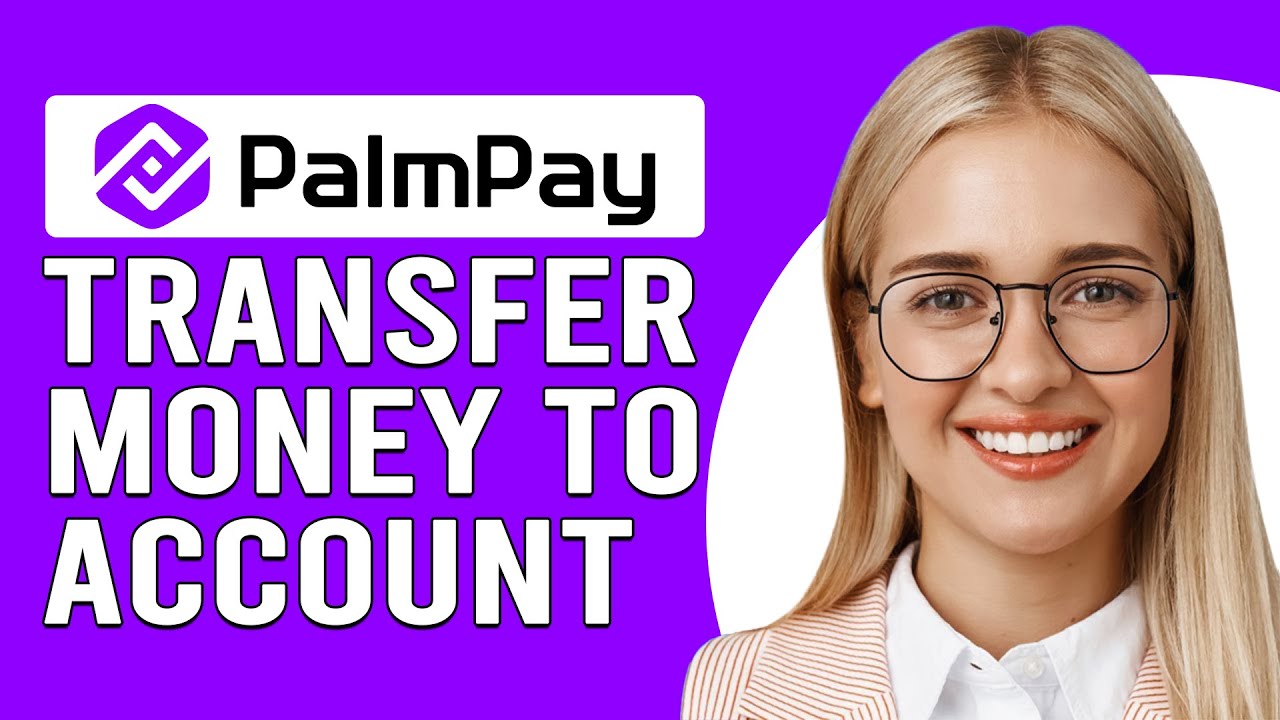 How To Transfer Money To Palmpay Account (How To Send Money To Palmpay ...