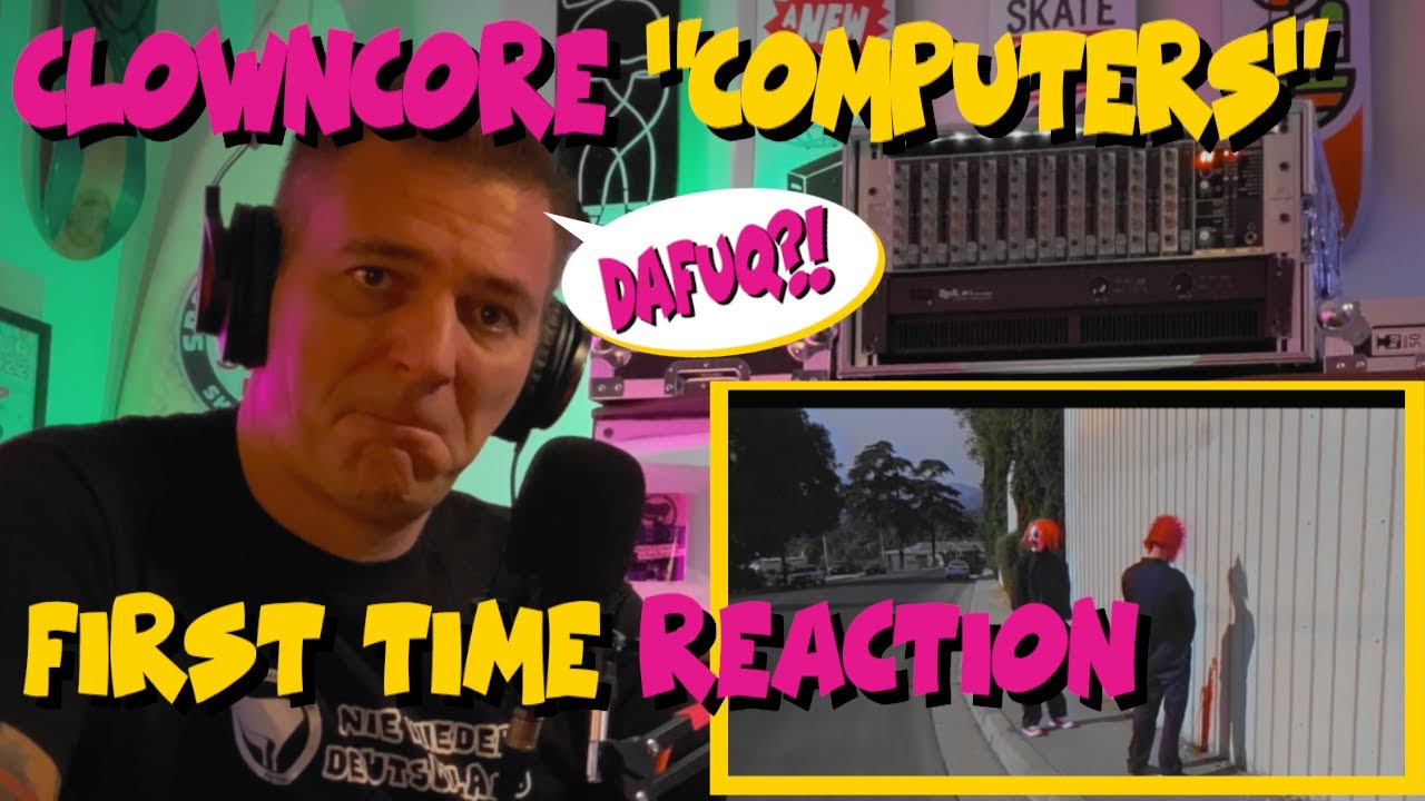FIRST ever CLOWN CORE #reaction: „Computers“ | DAFUQ?! | Liquor & Whoas - Sipping and reacting ...
