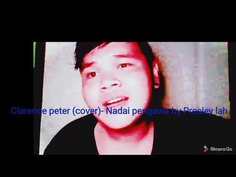 Clarence peter ( cover) - Nadai pengawa by Presley lah