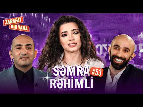 Zarafat Bir Yana #53 Səmra Rəhimli (Tam Hissə) İkinci Mövsüm