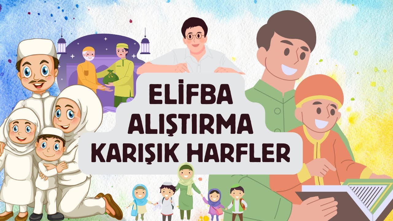 Elif ba /Alıştırmalar / Karıışık harfler / - YouTube