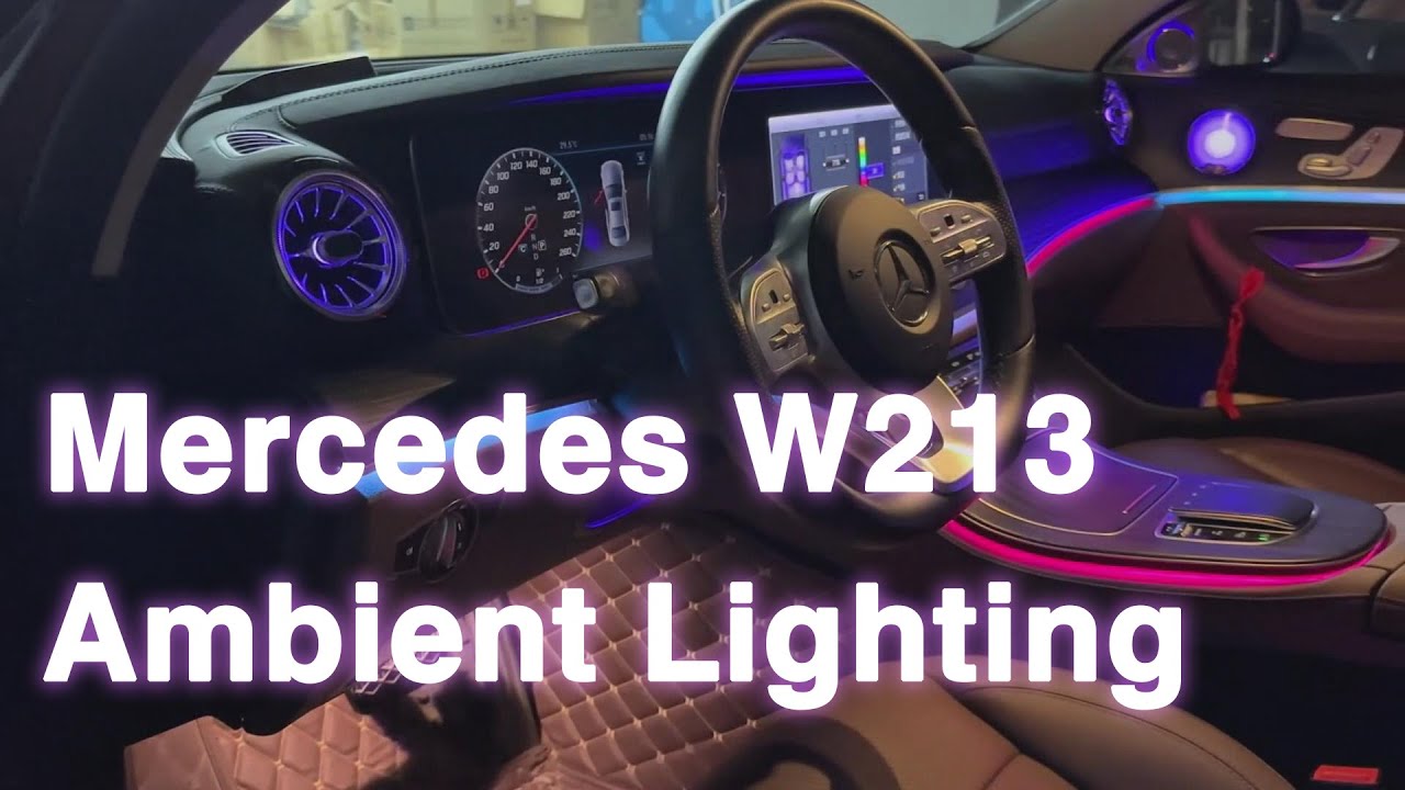 Upgrade Mercedes E-Class W213 Ambient Lighting: Demo + Install - YouTube