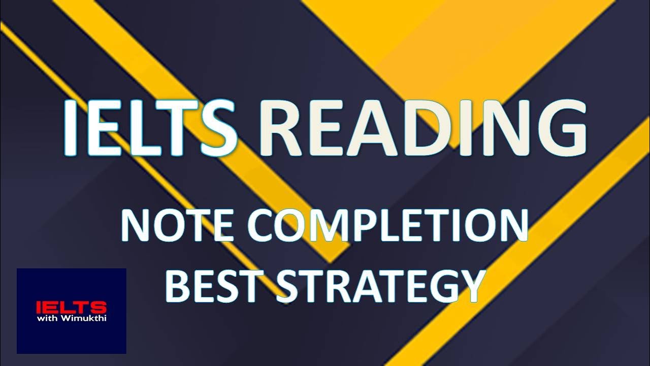 IELTS Reading Note Completion Best Strategy - YouTube