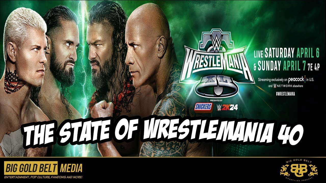 The State of WrestleMania 40: What's Working & What's Missing? | End of ...