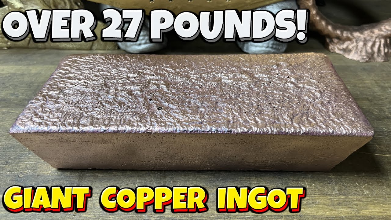 My biggest Ever Copper Ingot (27 lb 14 oz). Let's cook! - YouTube