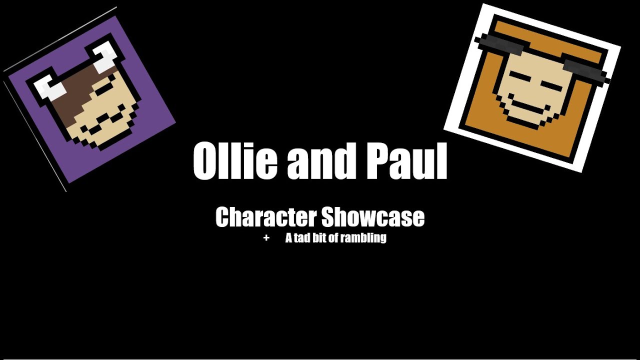 Ollie and Paul character Showcase || Dev Rambles 2 - YouTube