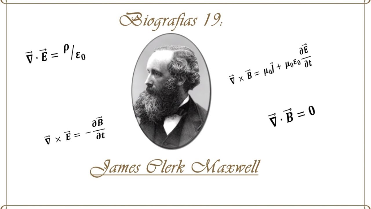 Biografias 19 - James Clerk Maxwell - YouTube