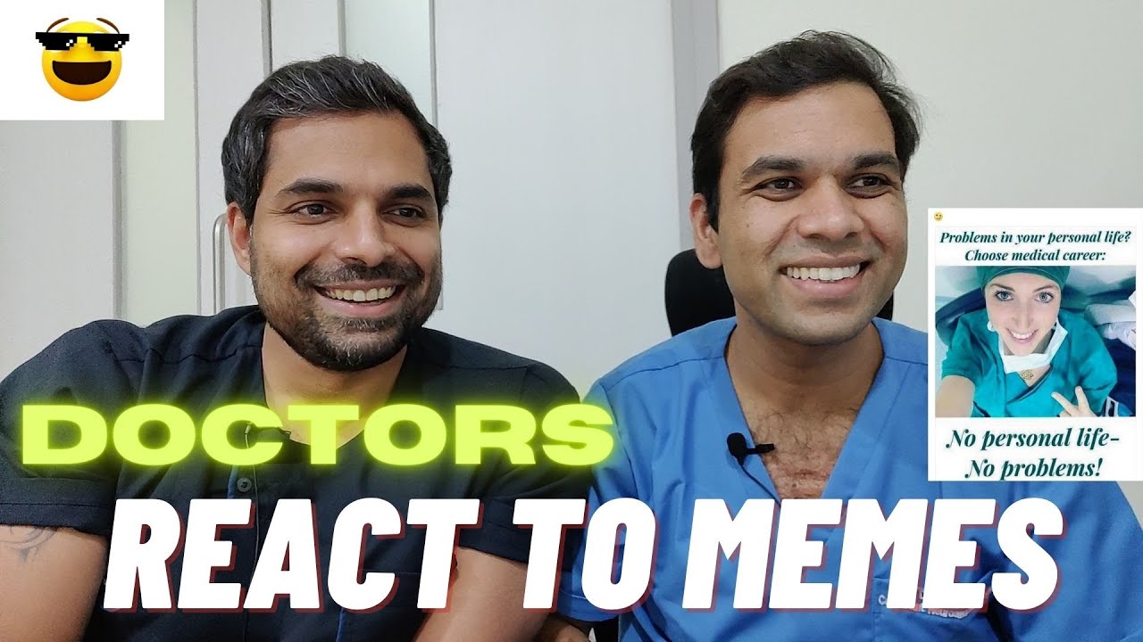 Indian Doctors React to Medical Memes - YouTube