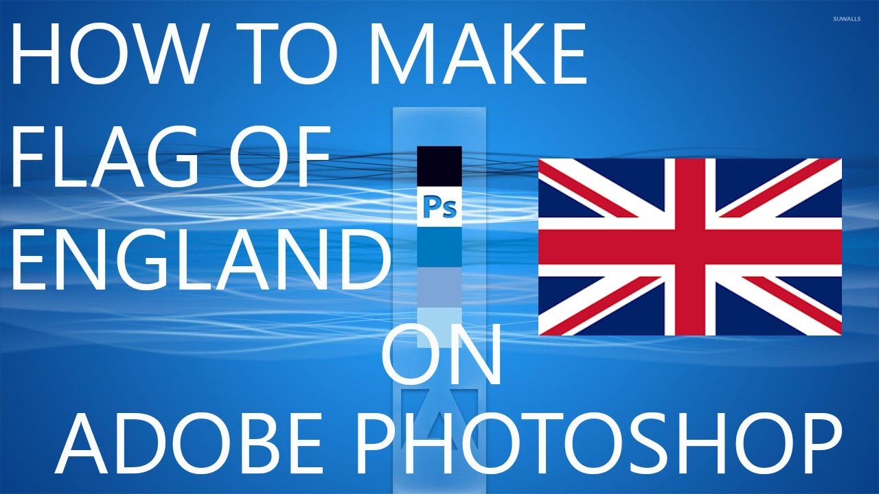 How To Make England Flag In Adobe Photoshop CC. Learn With Hassan - YouTube