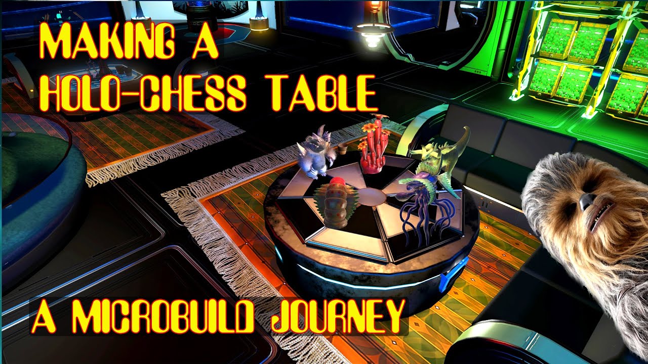 Making a holo-chess table. A Star Wars inspired microbuild in No Man's ...