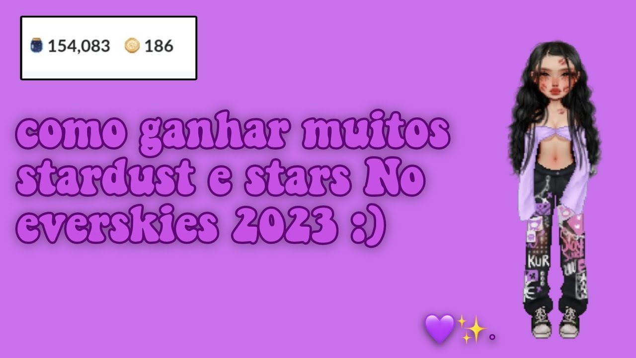 Como ganhar Muitos Stardust e Stars no everskies.♥︎ - YouTube