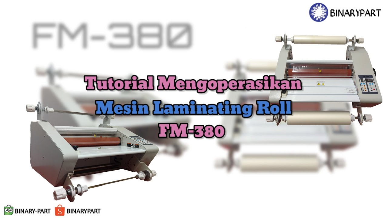 Tutorial Mengoperasikan Mesin Laminating Roll FM-380 - YouTube