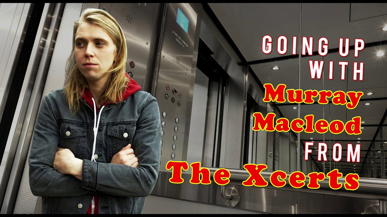 Going up#2 with Murray Macleod from The Xcerts - YouTube