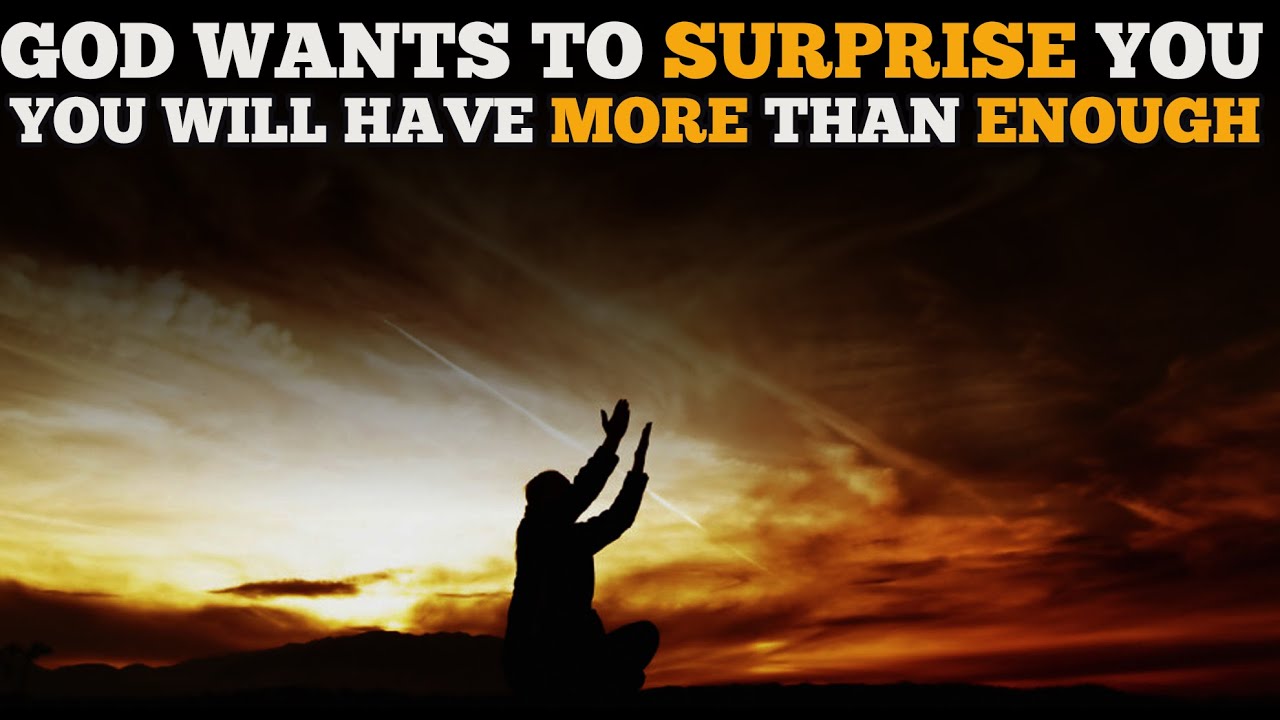 God is about to Surprise you With More than Enough Blessings and Open ...
