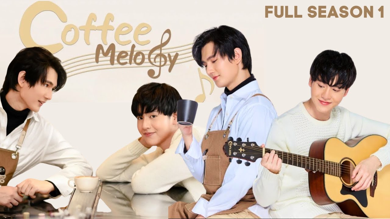Coffee Melody - FULL SEASON 1 | Thai BL Series 2022 - YouTube