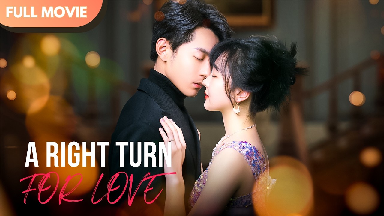 [ENG SUB] A Right Turn for Love | Full #cdrama #mustwatch #romance # ...