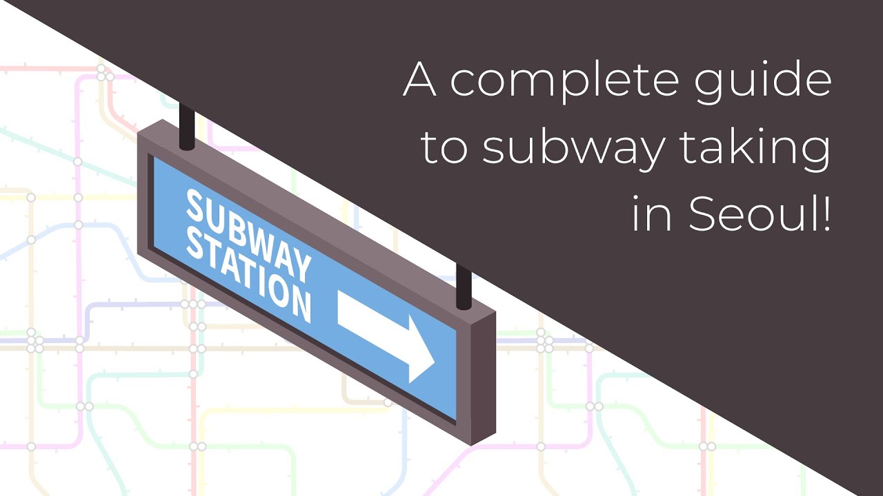 How to Take the Subway in Seoul? - Seoul Travel Guide - YouTube