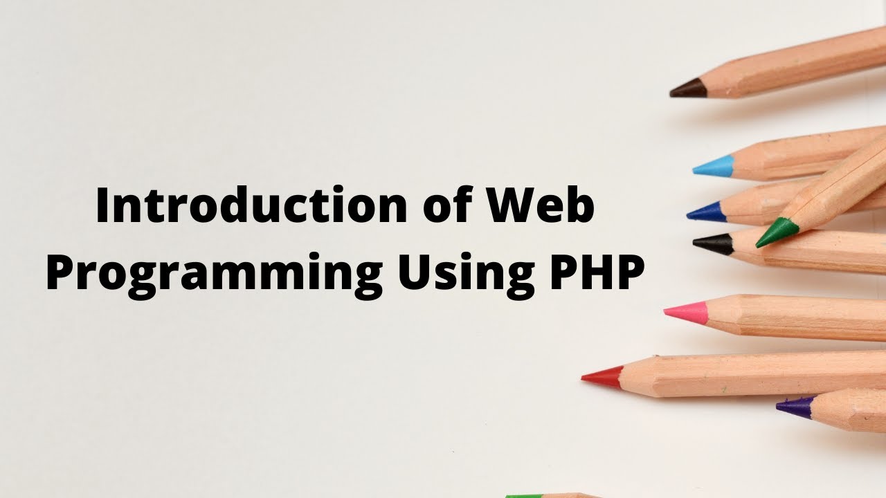 Introduction Of Web Programming Using Php Introduction Of Php Youtube 5310