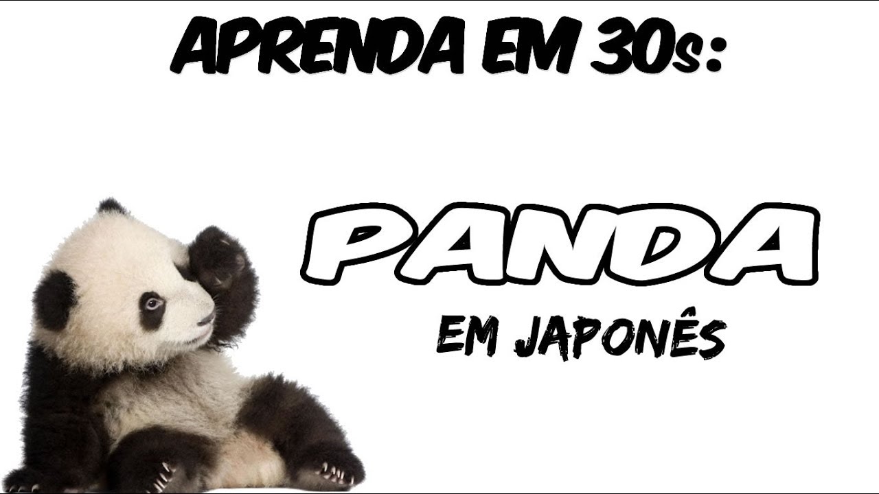 Panda - Aprenda Japonês em 30 Segundos #308 - YouTube