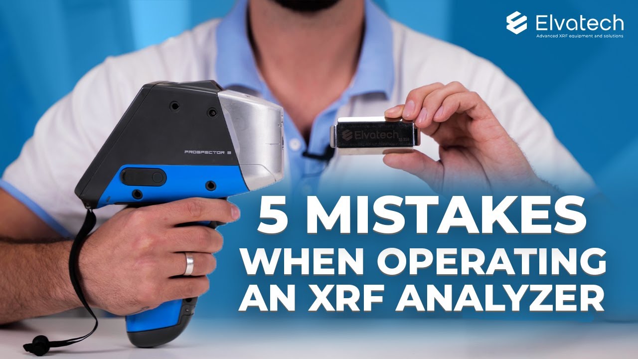 5 most common mistakes made by beginners when operating a handheld XRF ...