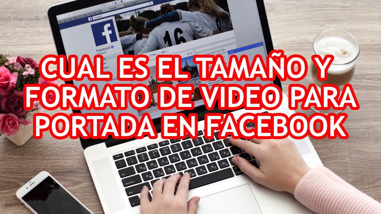 CUAL ES EL TAMAÑO Y EL FORMATO CORRECTO DE VIDEO PARA PORTADA EN ...