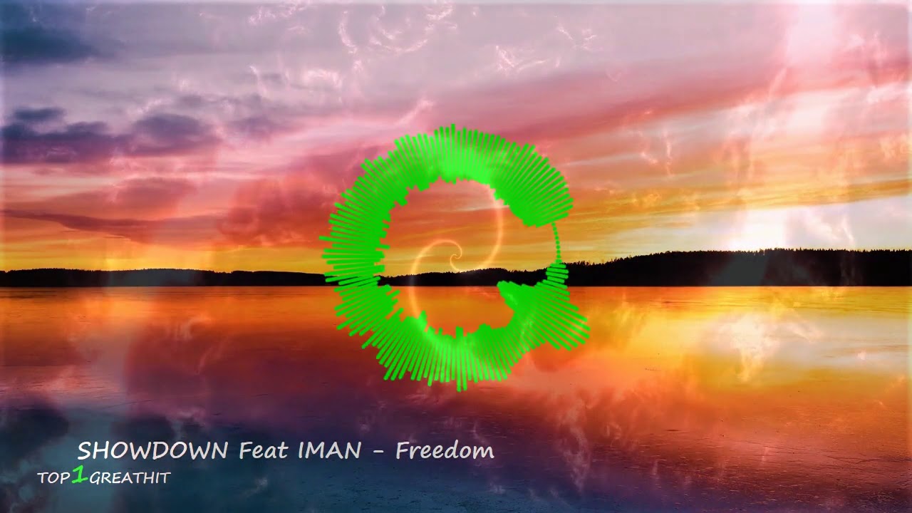 SHOWDOWN Feat IMAN - Freedom MUSIQUE LIBRE SANS DROIT D 'AUTEUR DEEP ...