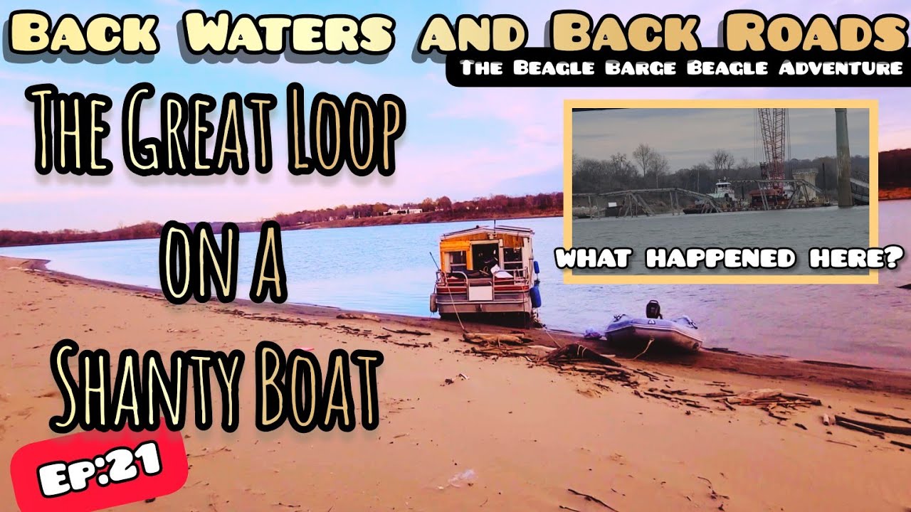 Ep:21 The Great Loop on a Shanty Boat | "The Day the Bridge Came Down ...