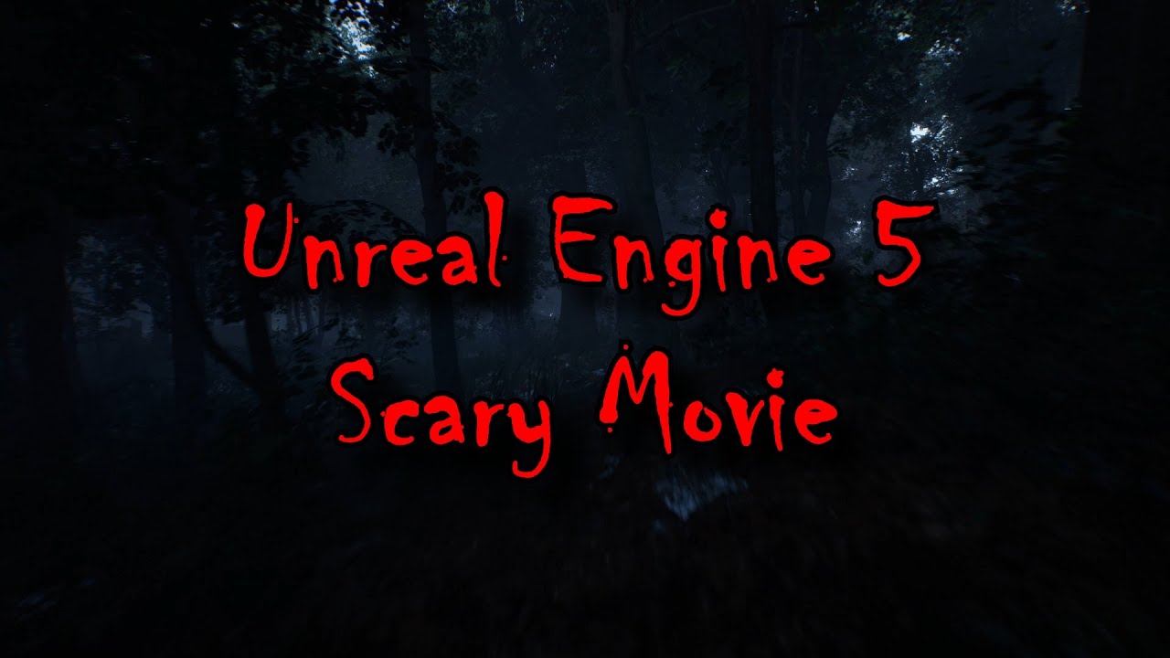 Unreal Engine 5 | Scary Movie... - YouTube