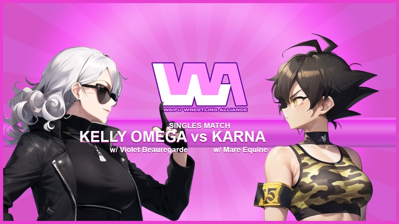 Kelly Omega (w/ Violet Beauregarde) Vs KARNA (w/ Mare Equine) (24th May ...