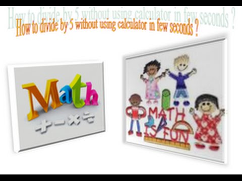 Mental method of division by 5 - Maths - YouTube