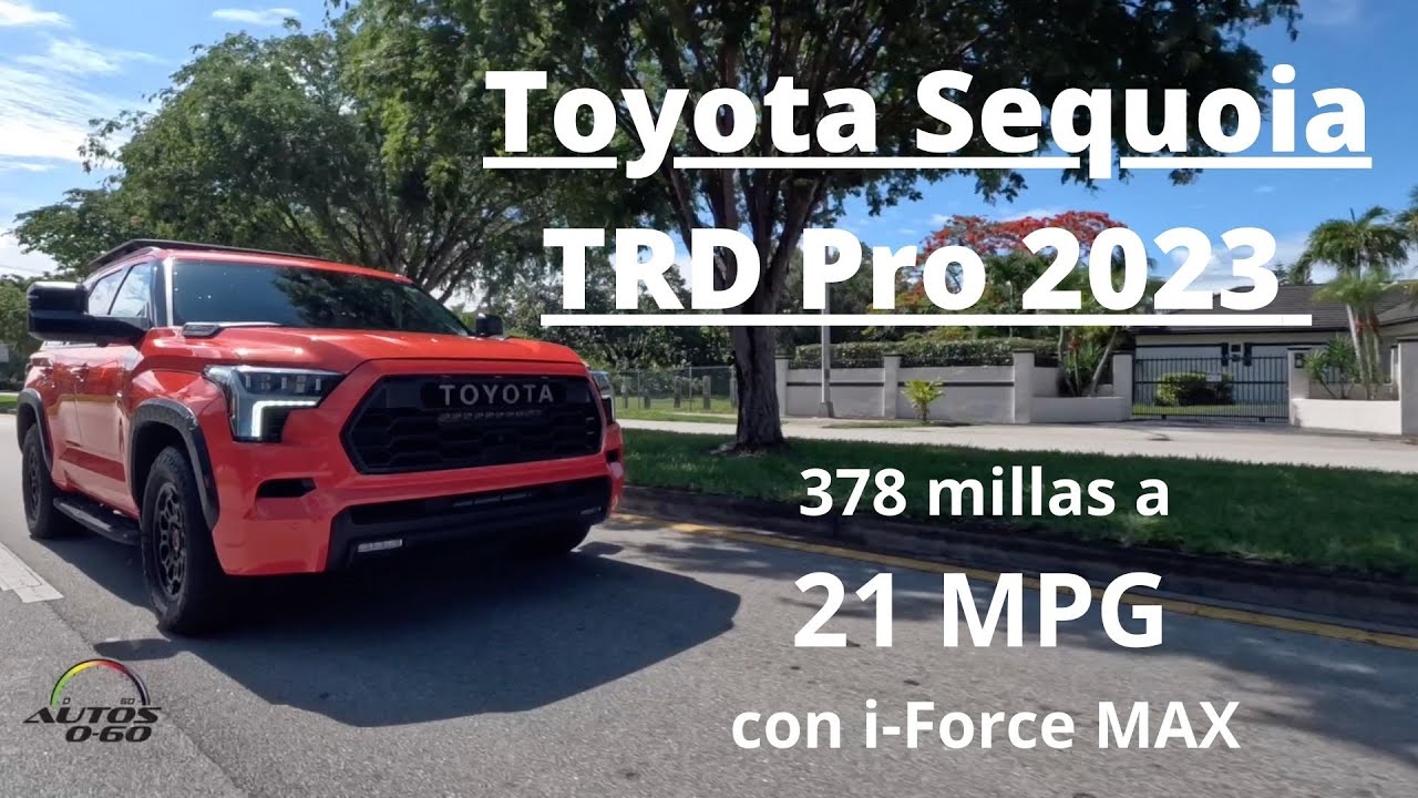 Toyota Sequoia TRD Pro i-Force Max 2023: 378 millas a 21 MPG - YouTube