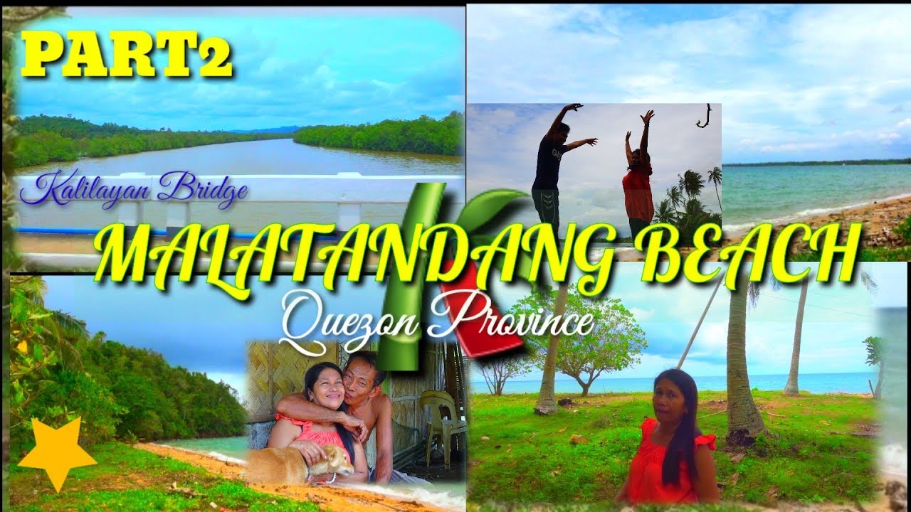 Malatandang Beach in Unisan, Quezon + Kalilayan Bridge + PUP Unisan ...