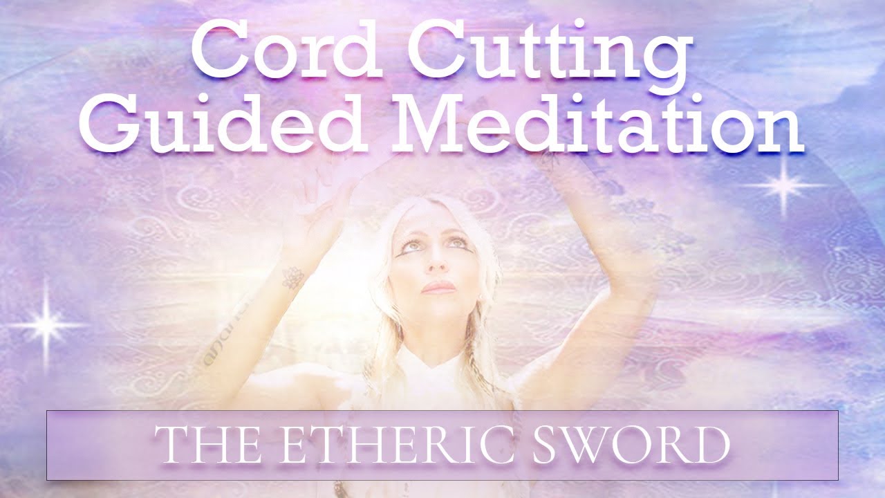 Meditation / Cord Cutting Emotional Attachments / Quantum Spiritual ...