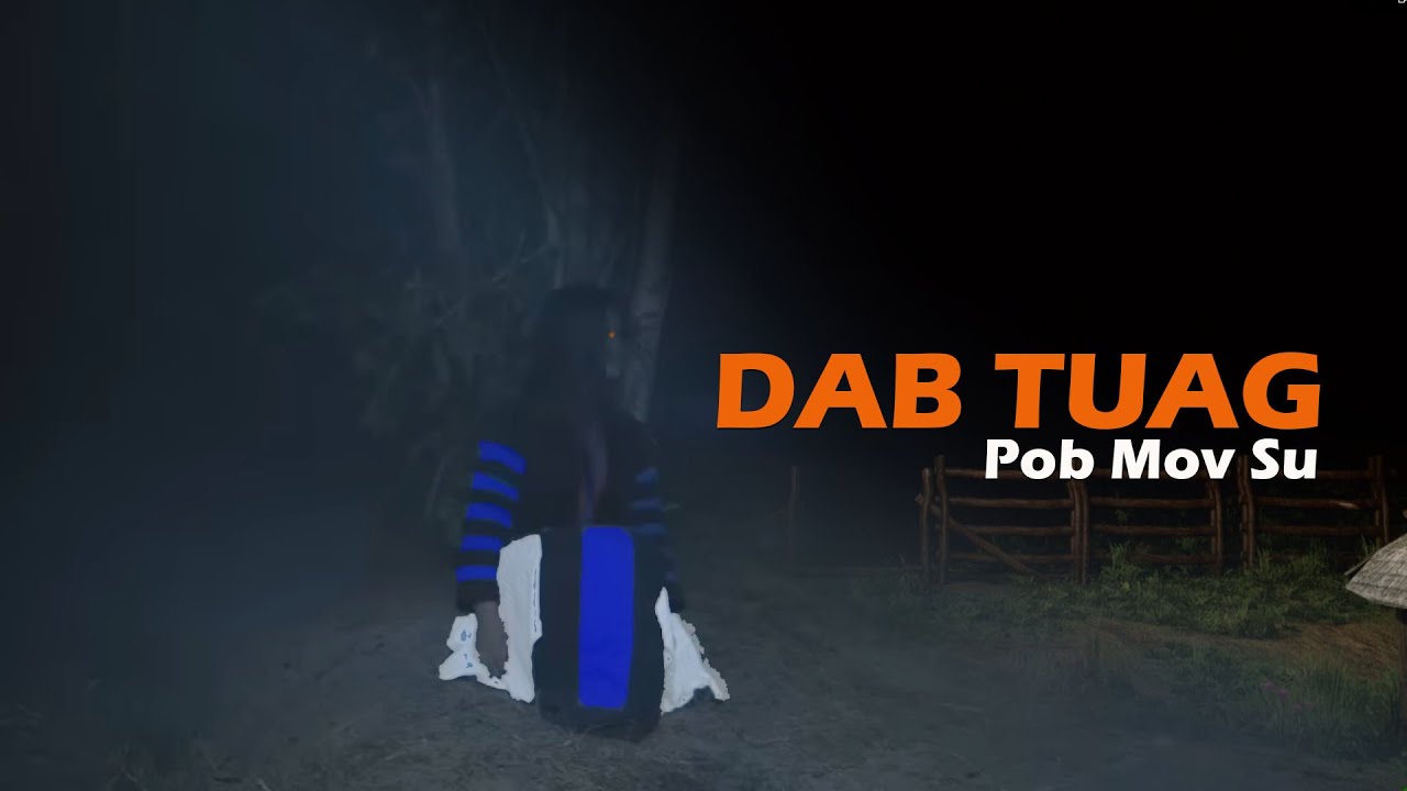 dab neeg Dab Tuag Pob Mov Su 10/13/2023 - YouTube
