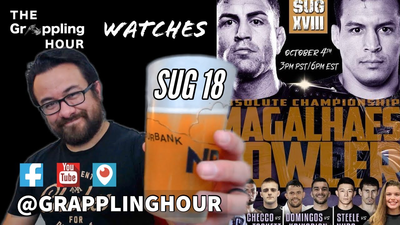 GRAPPLING HOUR watches #SUG18 - YouTube