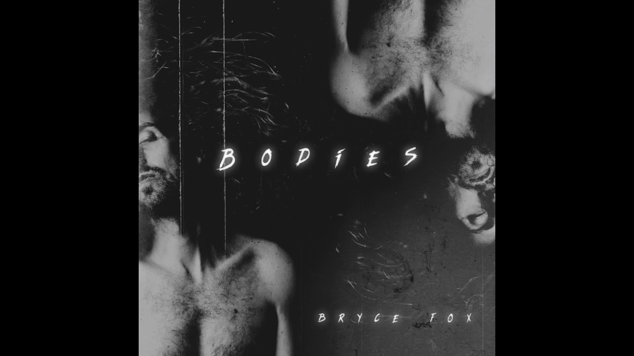 Bryce Fox - Bodies (Official Audio) - YouTube