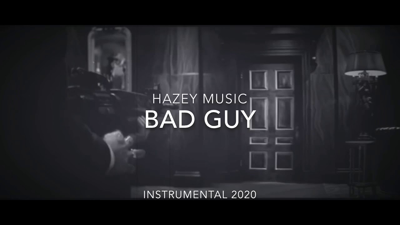 HAZEY MUSIC : BAD GUY - YouTube