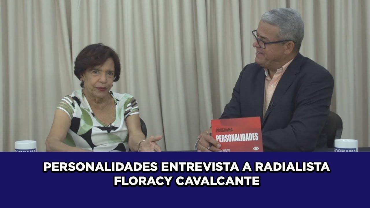 Personalidades entrevista a radialista Floracy Cavalcante - YouTube